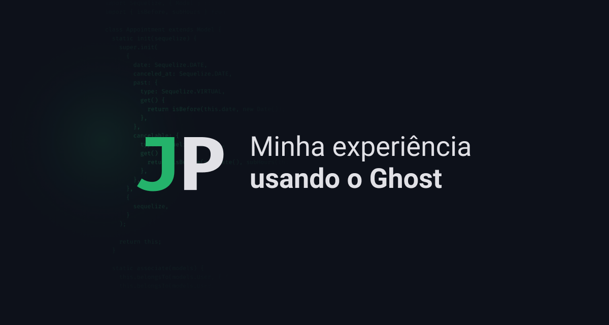 Minha experiência usando o Ghost